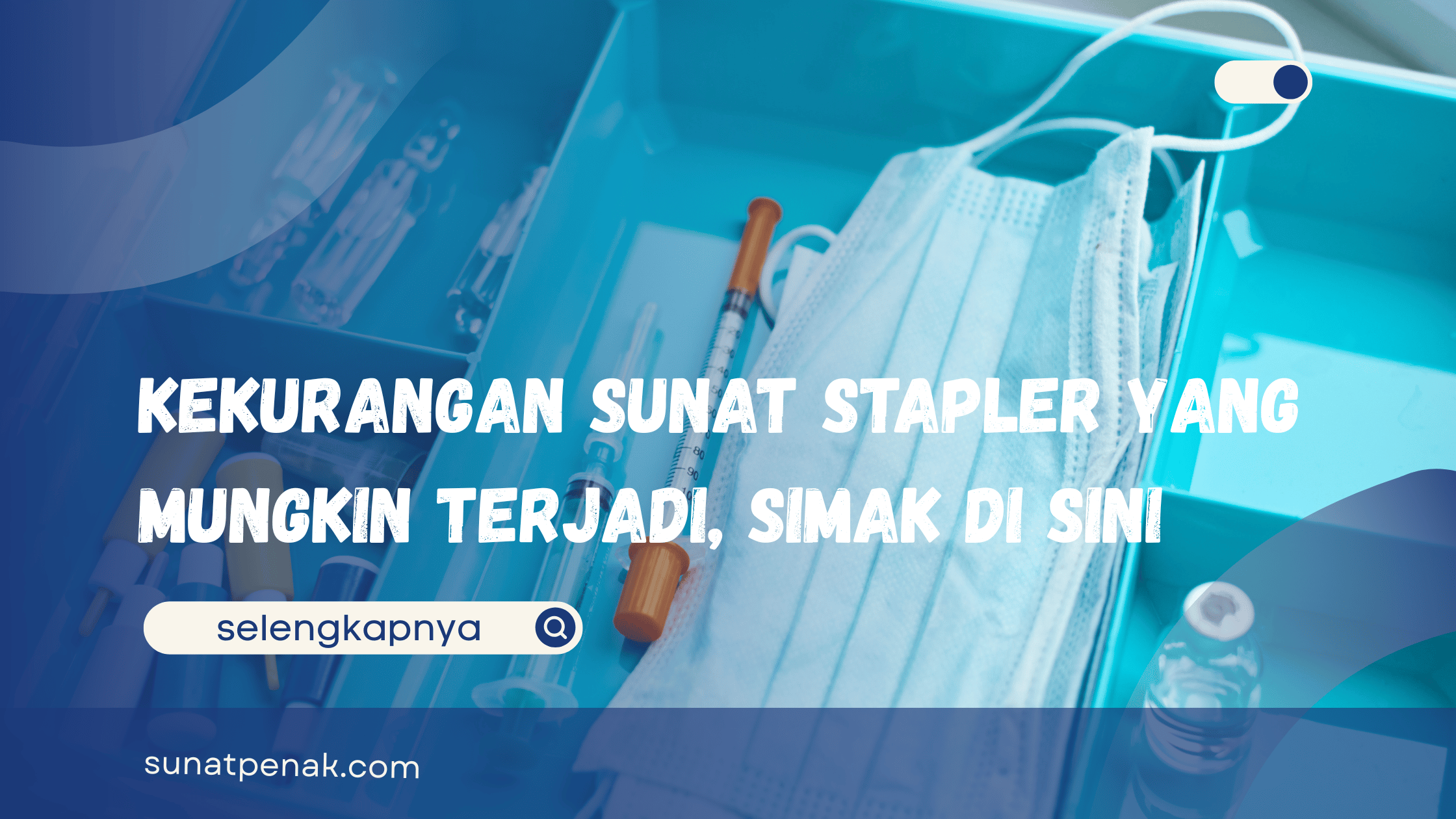 Kekurangan Sunat Stapler yang Mungkin Terjadi, Simak di Sini